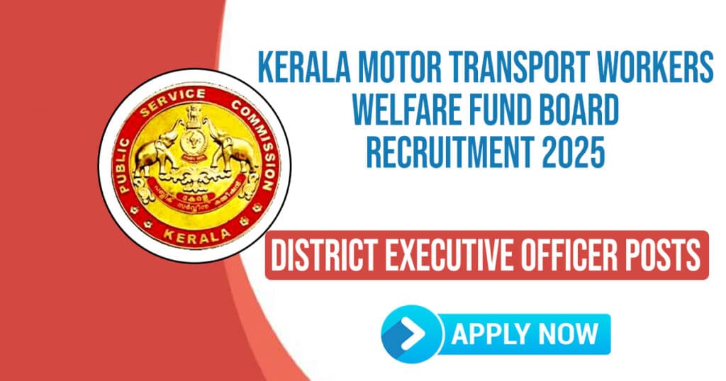 Kerala Motor Transport Workers Welfare Fund Board Recruitment 2025 ...